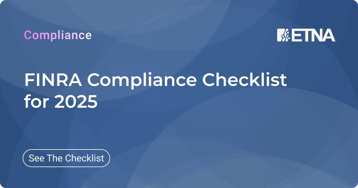 FINRA Compliance Checklist for 2025 - ETNA